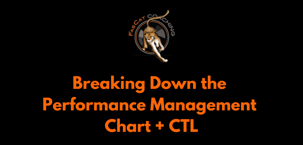 Breaking Down the Performance Management Chart + CTL – FasCat Coaching